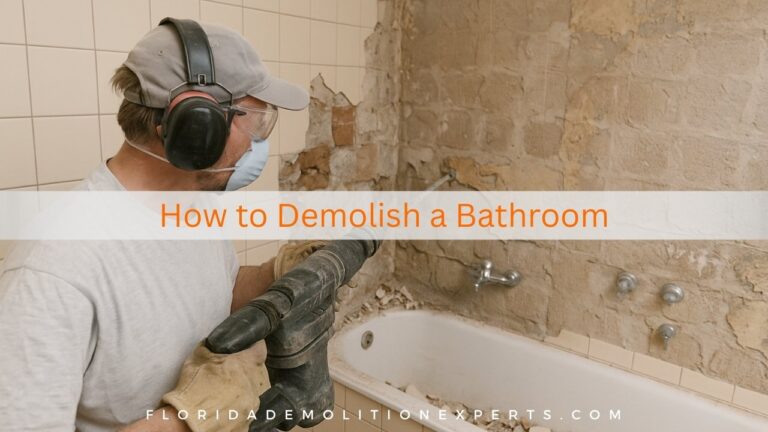How to Demolish a Bathroom: Step by Step Guide